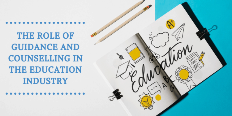 The Role of Guidance and Counselling in the Education Industry